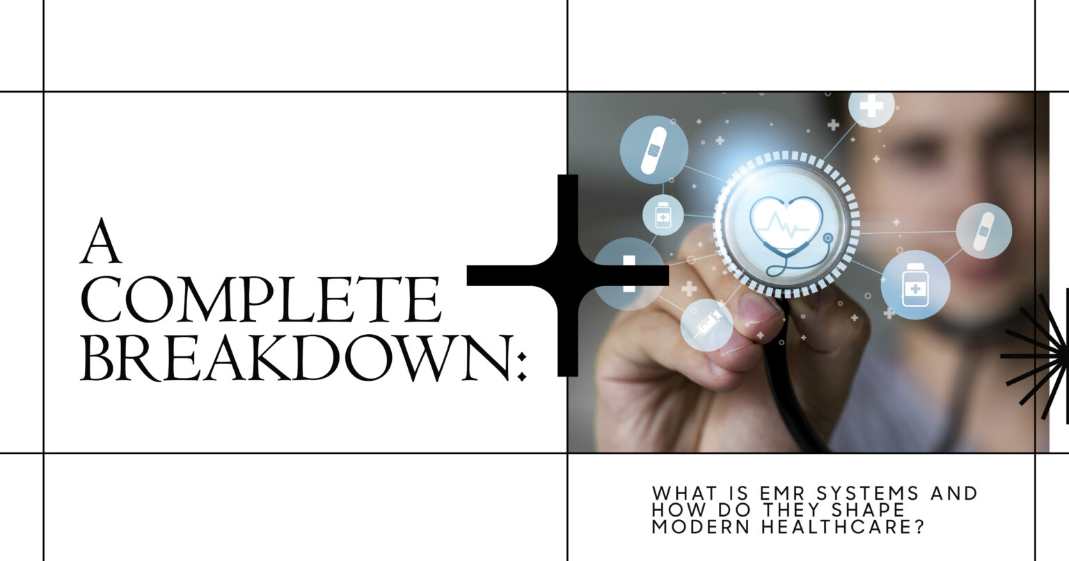 What Are EMR Systems? A Complete Guide for Modern Healthcare